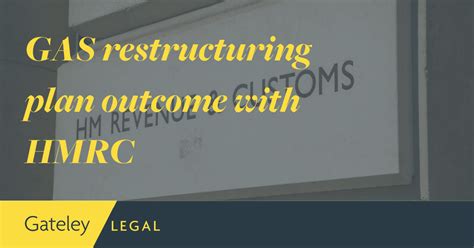 Gas Restructuring Plan Outcome With Hmrc Articles Gateley