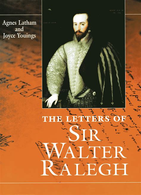 The Letters Of Sir Walter Ralegh University Of Exeter Press