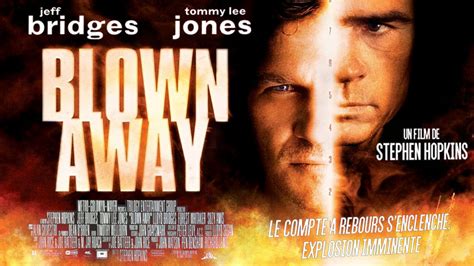Blown Away De Stephen Hopkins [critique Blu Ray] Freakin Geek
