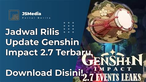 Jadwal Rilis Update Genshin Impact 2 7 Terbaru Download Disini