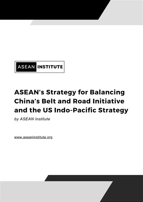 Aseans Strategy For Balancing Chinas Belt And Road Initiative And The