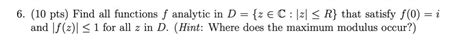 solved 6 10 pts find all functions f analytic in
