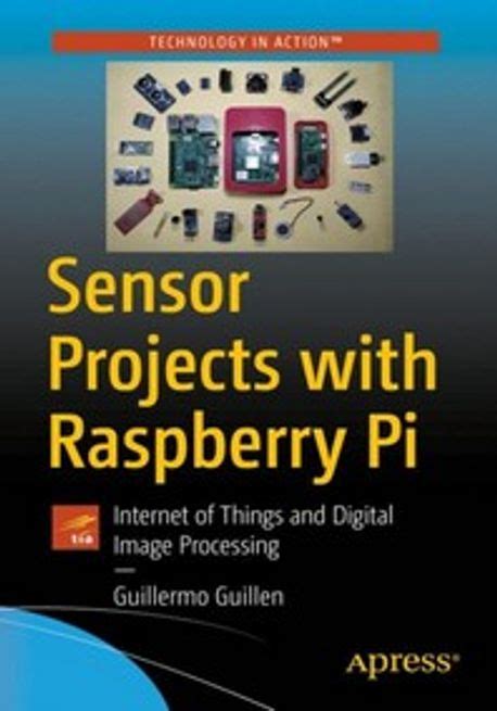 Sensor Projects With Raspberry Pi Guillen Guillermo 교보문고