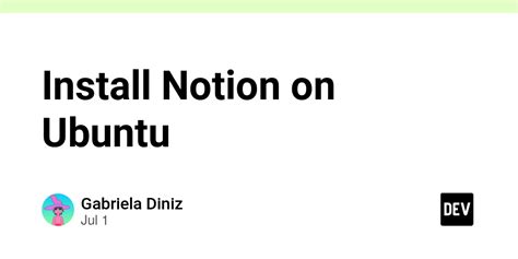 Install Notion On Ubuntu Dev Community