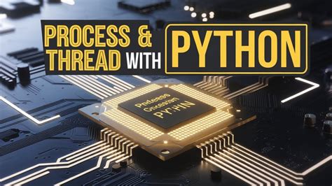 Process And Thread Explained And Code Using Python Youtube