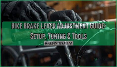 Bike Brake Lever Adjustment Guide Setup Tuning And Tools