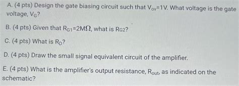 Solved Use The Mosfet Common Source Amplifier Circuit To