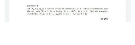 Exercise 2 Let N 20 He A Poisson Process Of