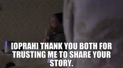 Yarn Oprah Thank You Both For Trusting Me To Share Your Story