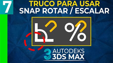 Ds Max Como USAR SNAP ROTAR Y ESCALAR YouTube