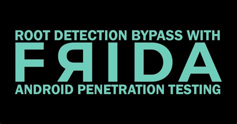 Root Detection Bypass With Frida By Sarang Khilare Medium