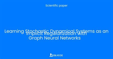 Scientific Research Learning Stochastic Dynamical Systems As An Implicit Regularization With