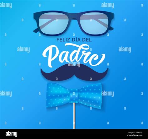 Feliz Dia Del Padre Lettering With Bow Tie Glasses And Mustache