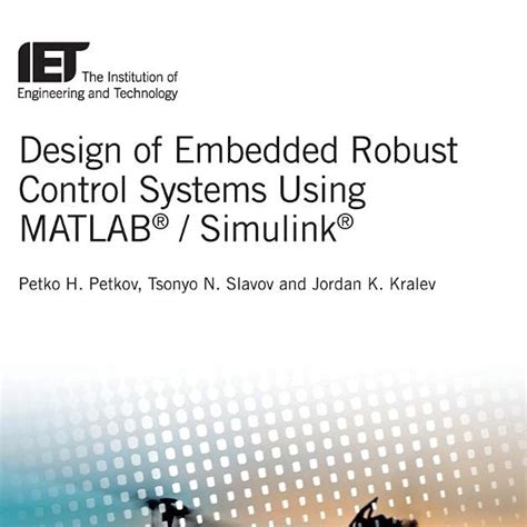 design of embedded robust control systems using matlab® simulink