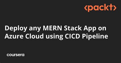 Deploy any MERN Stack App on Azure Cloud using CICD Pipeline | Coursera
