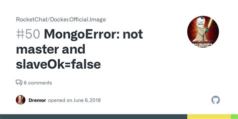 Mongoerror Not Master And Slaveokfalse · Issue 50 · Rocketchatdockerofficialimage · Github