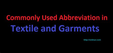 Textile And Garments Abbreviation Ordnur