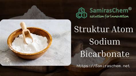 Struktur Atom Sodium Bicarbonate Multifungsi Di Berbagai Aplikasi