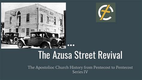 The Azusa Street Revival Pentecost To Pentecost Iv Thejesusculture