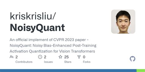Github Kriskrisliunoisyquant An Official Implement Of Cvpr 2023 Paper Noisyquant Noisy