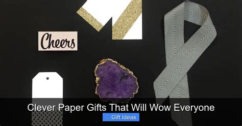 Clever Paper Ts That Will Wow Everyone Easy Ideas For You