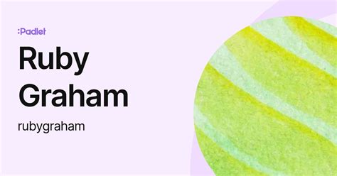 Ruby Graham Rubygraham Profile Padlet