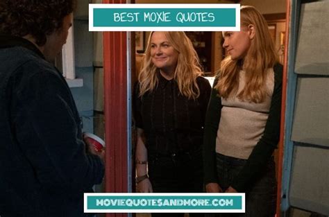 Moxie Movie Quotes Moxie Review The Movie Was Supposed To Be Hit For