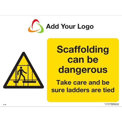Scaffolding Can Be Dangerous Safety Signs Add Your Logo Signs Signage Enfield Safety