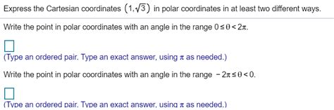 Solved Express The Cartesian Coordinates In Polar Chegg