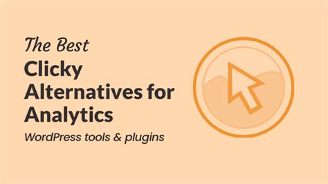 The 5 Best Clicky Alternatives For Wordpress Analytics Wp Content