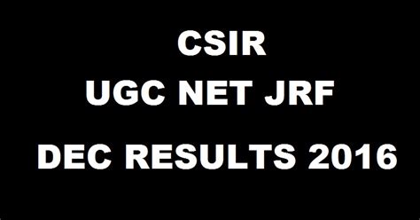 CSIR UGC NET December Results Declared Joint UGC NET JRF Merit List Csirhrdg Res In