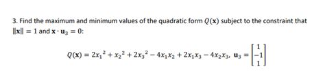 Find The Maximum And Minimum Values Of The Chegg