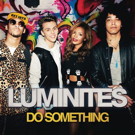 Luminites Do Something Lyrics Genius Lyrics