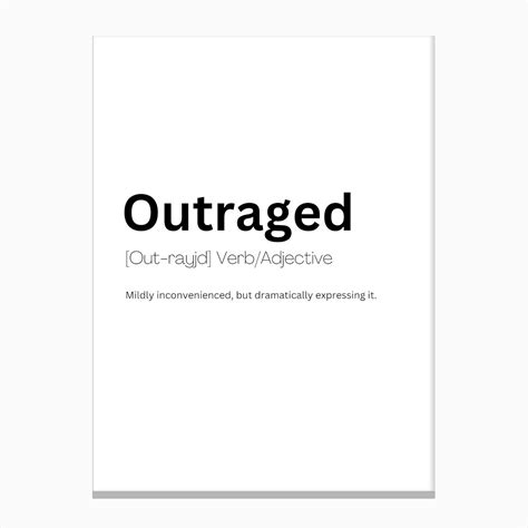 Outraged Definition Meaning Canvas Print By Kaigozen Fy