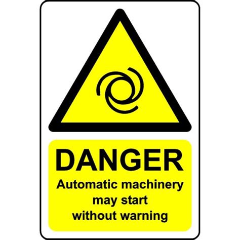 Danger Automatic Machinery May Start Without Warning Safety Sign 1mm
