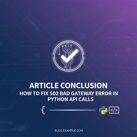 How To Fix 502 Bad Gateway Error In Python Api Calls