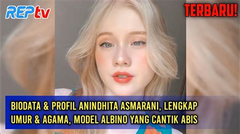 Terbaru Biodata And Profil Anindhita Asmarani Lengkap Umur And Agama