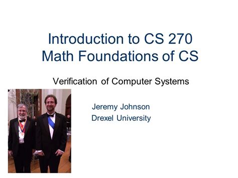 Introduction To Cs 270 Math Foundations Of Cs Verification Of Computer