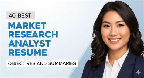 40 Best Market Research Analyst Resume Objectives And Summaries For 2025