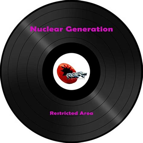 Nuclear Generation Restricted Area Digital Music