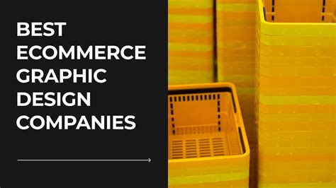 7 Best Ecommerce Graphic Design Companies For 2025
