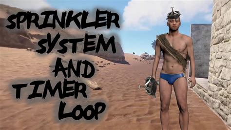 Rust Sprinkler Systemtimer Loop Youtube