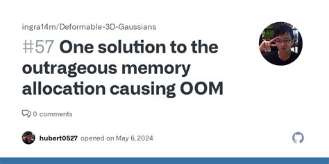One Solution To The Outrageous Memory Allocation Causing OOM Issue Ingra M Deformable