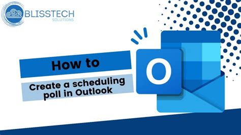 Tech Tip How To Create A Scheduling Poll Using Outlook • Blisstech