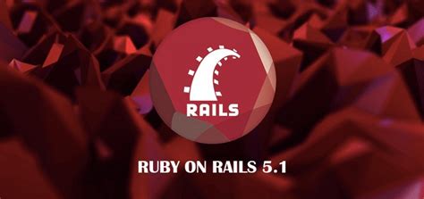 rubyroid labs on linkedin welcome ruby on rails 5 1