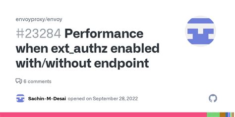 Performance When Extauthz Enabled Withwithout Endpoint · Issue 23284 · Envoyproxyenvoy · Github