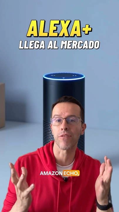 Alexa Con Ia ¿pagarías Por La Versión Mejorada Del Asistente De Amazon 🤖💡 Youtube