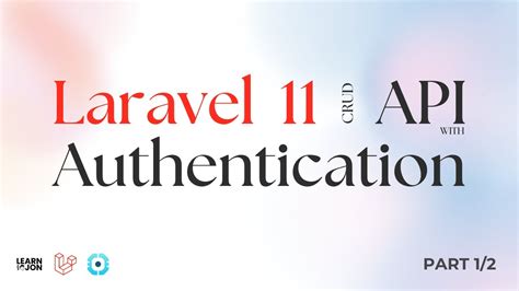 Laravel API CRUD App With Authentication Using Laravel Sanctum Course Part YouTube
