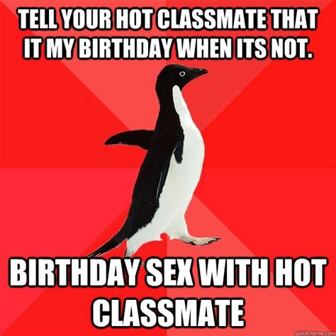 Tell Your Hot Classmate That It My Birthday When Its Not Birthday Sex With Hot Classmate