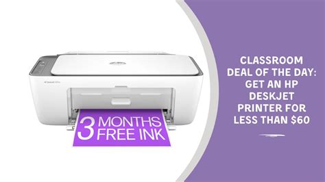 Classroom Deal Of The Day Get An Hp Deskjet Printer For Less Than 60